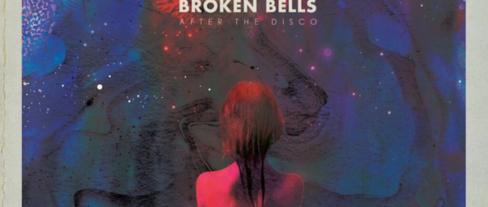Broken Bells – After The Disco | Album Review | The Skinny