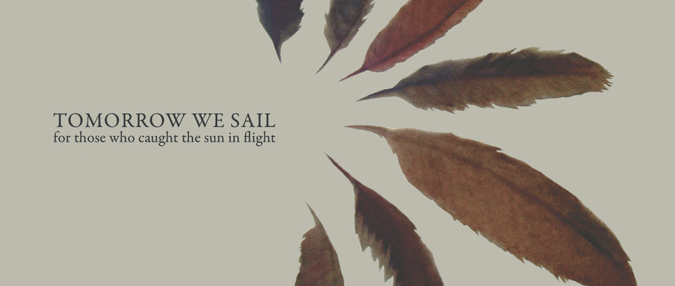 Tomorrow We Sail – For Those Who Caught the Sun in Flight | Album ...