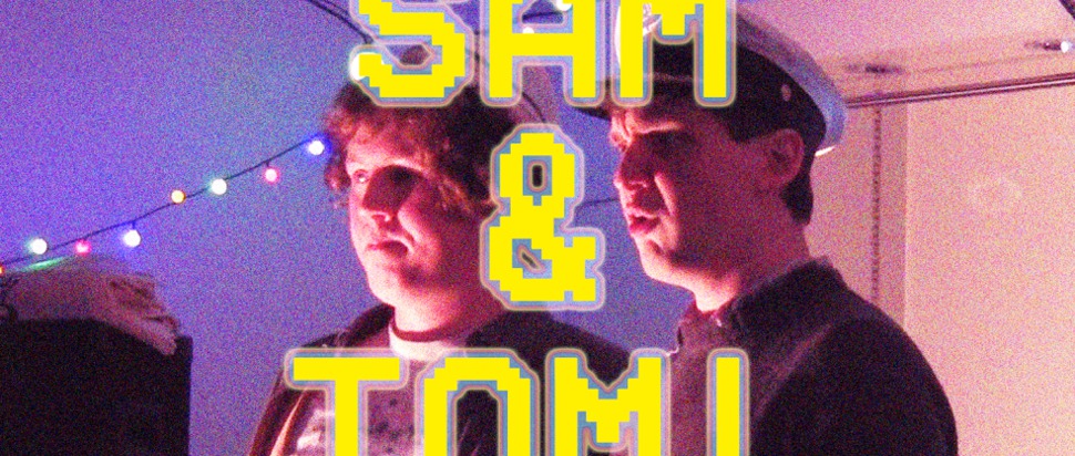 Spotlight on sketch duo Sam & Tom - Comedy - The Skinny