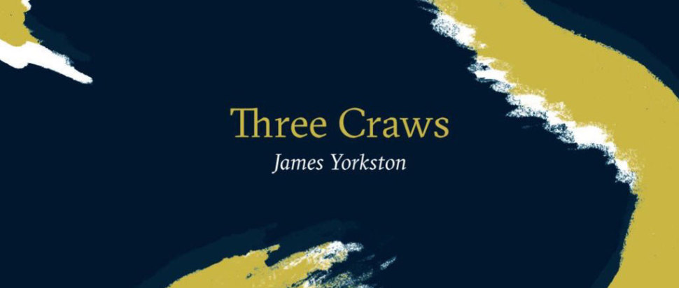 James Yorkston: Three Craws - Book review - The Skinny