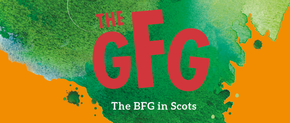 The GFG review: Roald Dahl's BFG in Scots - The Skinny