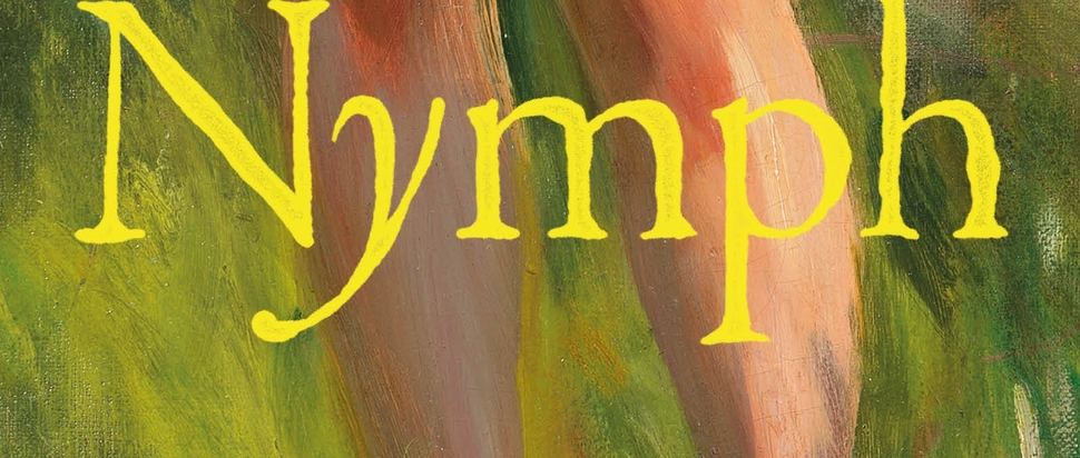 Nymph by Sofia Montrone: book review - The Skinny