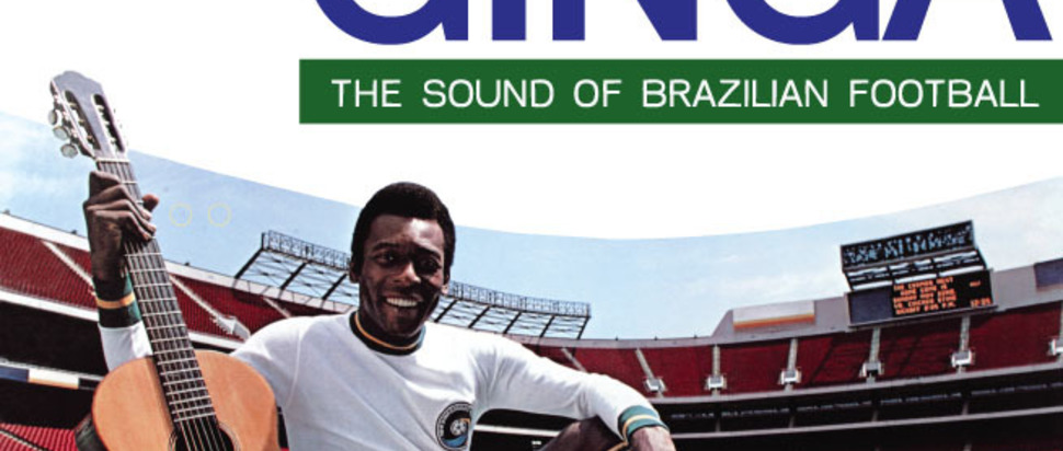 Various – Ginga: The Sound of Brazilian Football | The Skinny