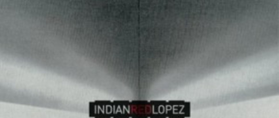 Indian Red Lopez – Empty Your Lungs and Breathe | The Skinny