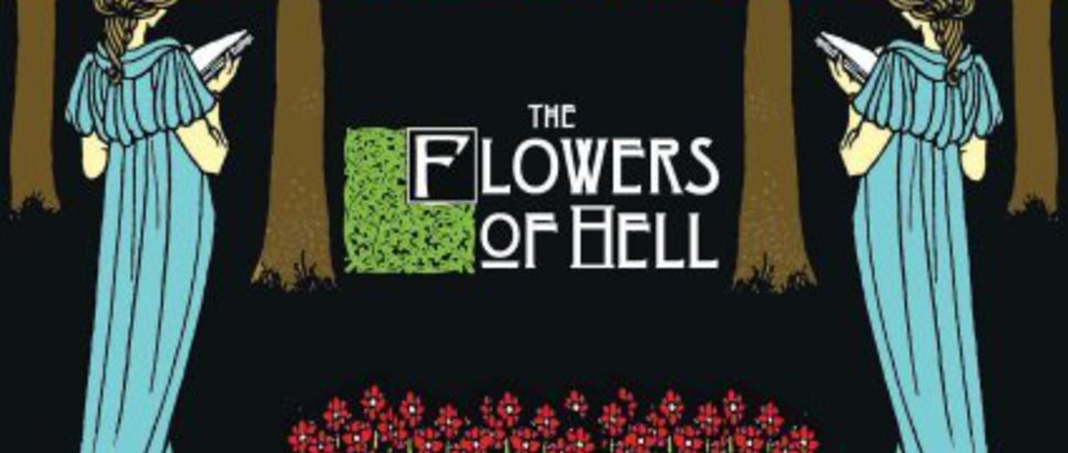 The Flowers of Hell - Come Hell or High Water | The Skinny