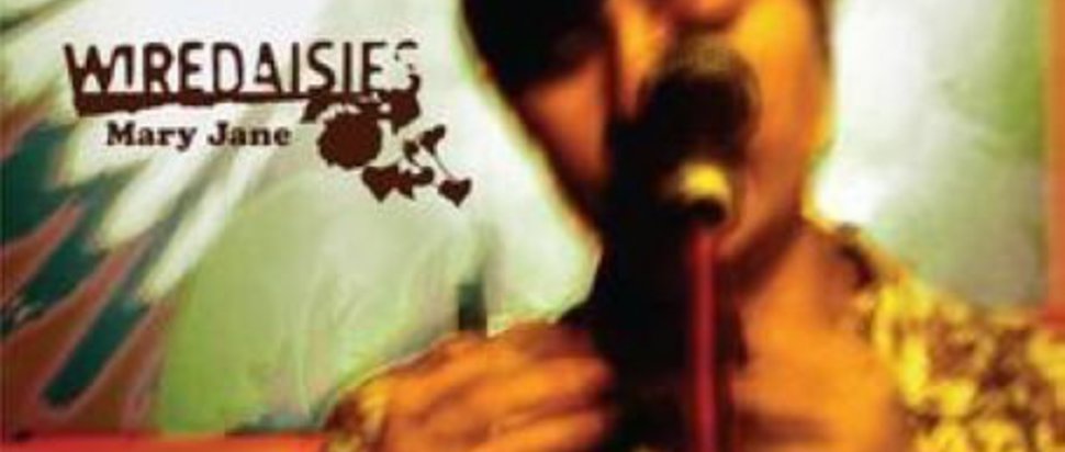 The Wire Daisies - Mary Jane | The Skinny