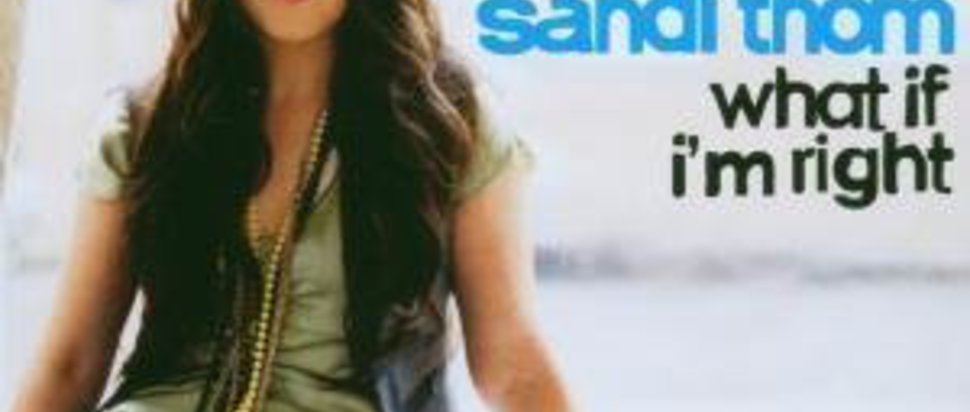 Sandi Thom - What If I 'm Right | The Skinny